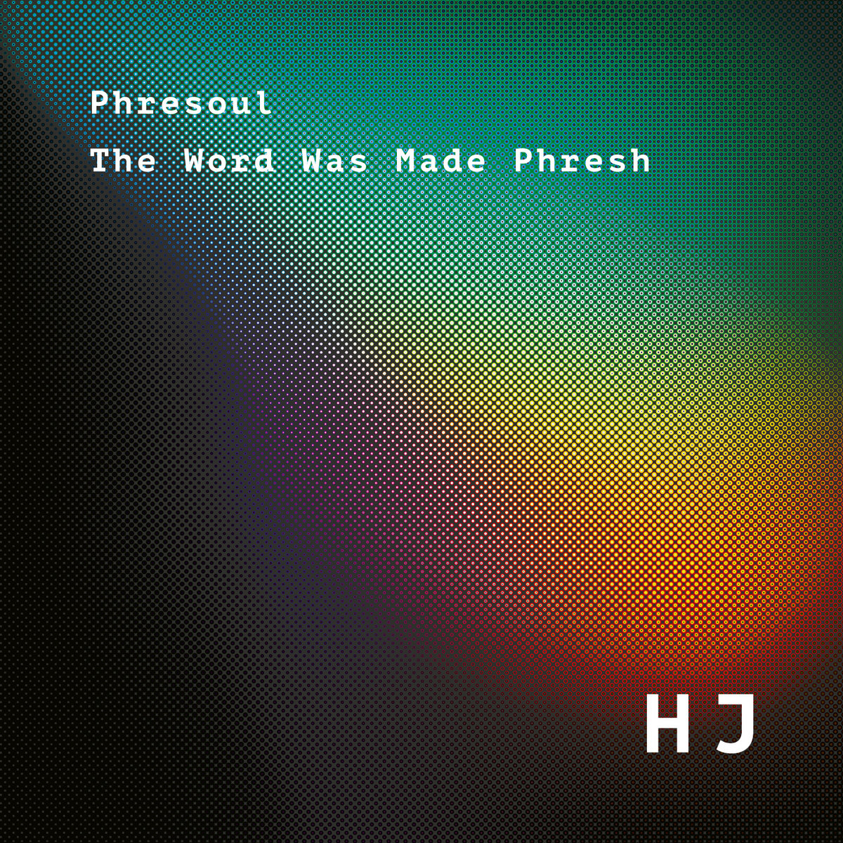 Phresoul - The Word Was Made Phresh – Eligo Audio Culture