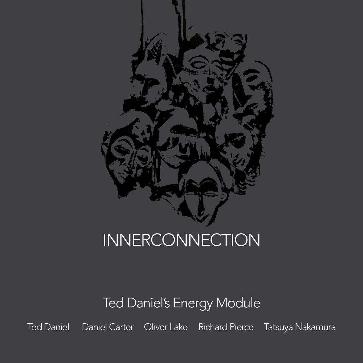 Ted Daniel’s Energy Module - Innerconnection – Eligo Audio Culture