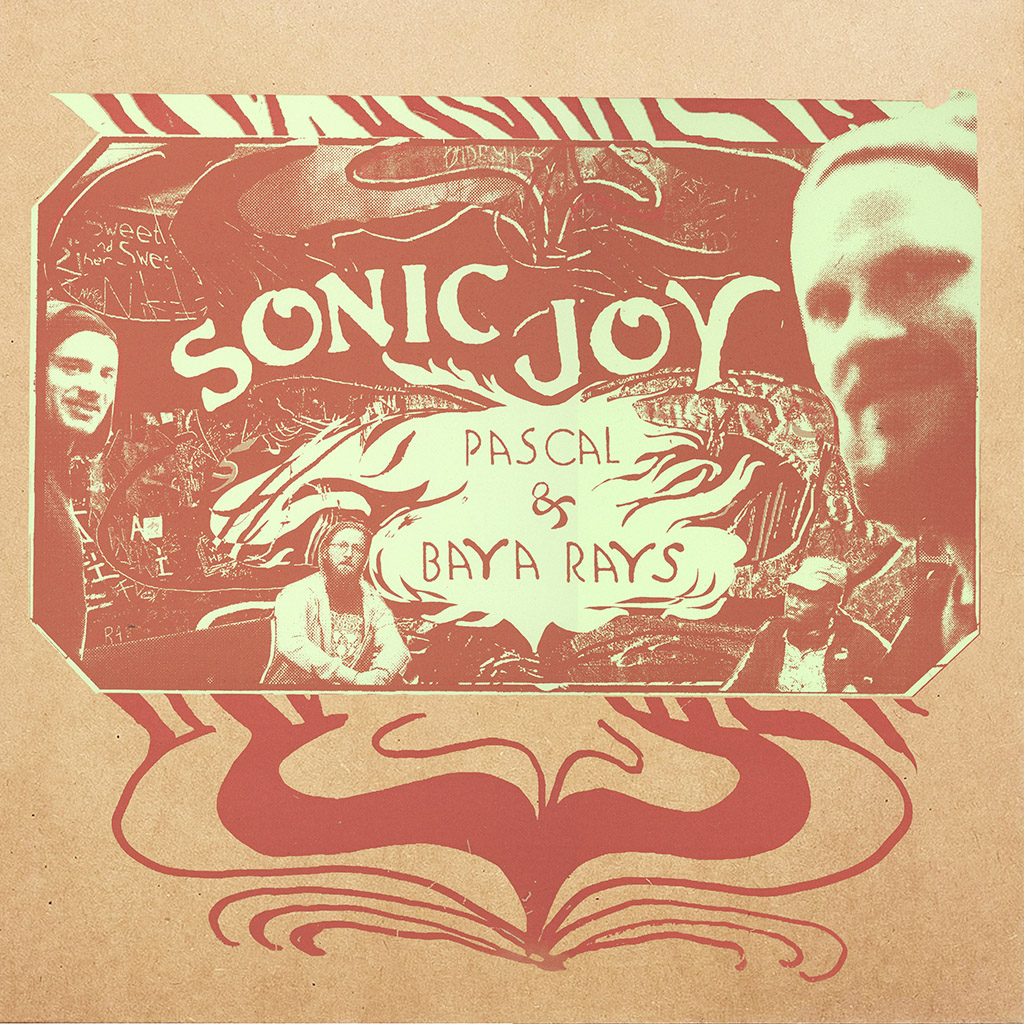 Pascal & Baya Rays - Sonic Joy – Eligo Audio Culture